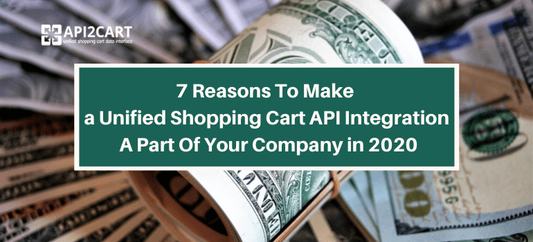 7 Reasons To Make A Unified Shopping Cart Api Integration A Part Of
