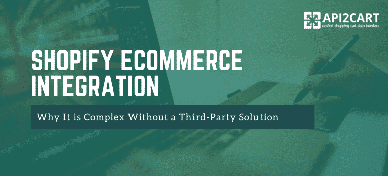 How to Develop Shopify eCommerce Integration via Third-Party Solution ...