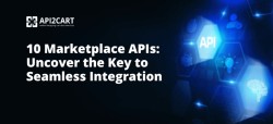 10 Best Marketplace APIs for Your Software in 2025