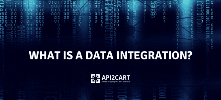 What is a Data Integration? - API2Cart