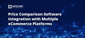 Price Comparison Software Integration with eCommerce Platforms