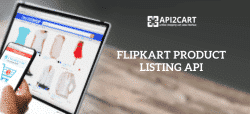 Flipkart Product Listing API: Easy Product Management Guide